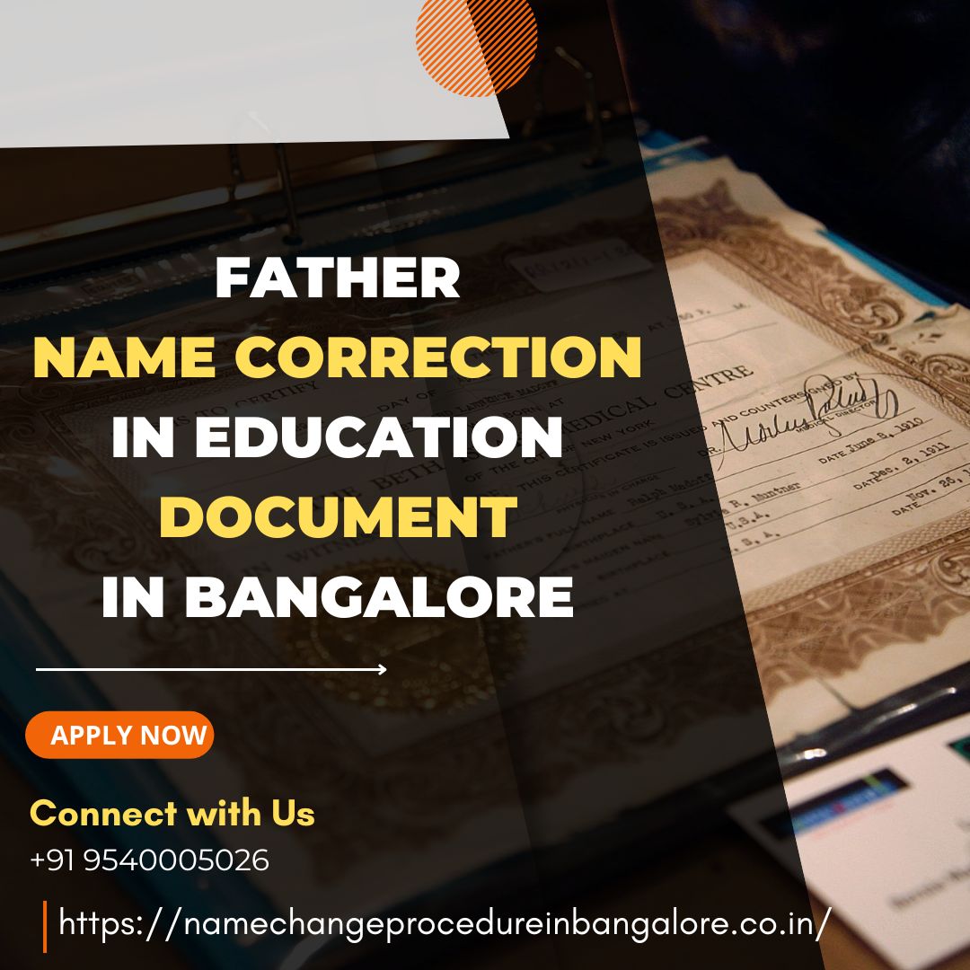 Father Name Correction in Education Document in Bangalore - Name Change ...